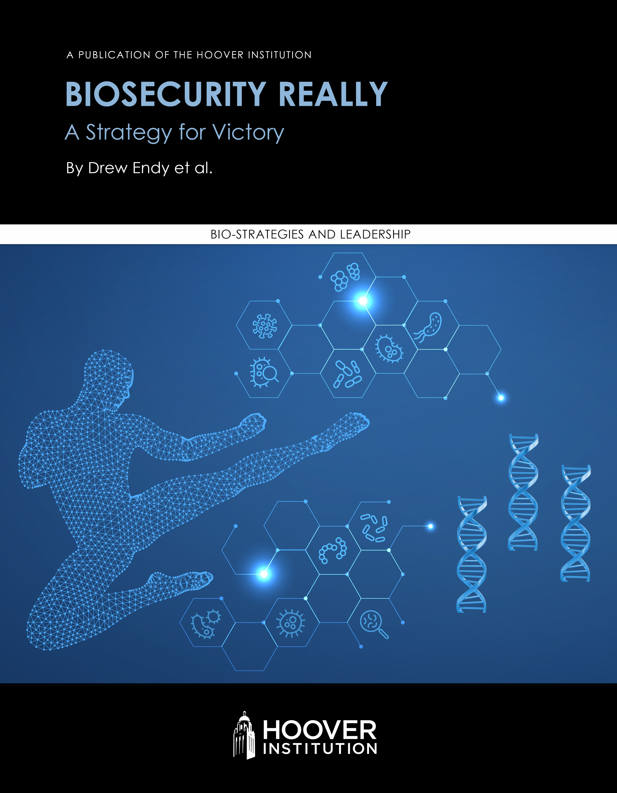 Biosecurity Really: A Strategy for Victory | Hoover Institution Biosecurity Really: A Strategy ...